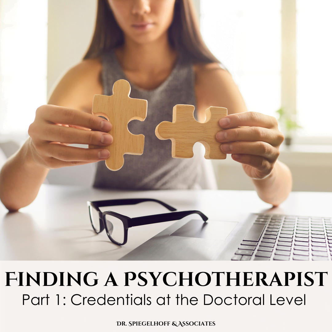 Part 1: Finding A Psychotherapist | Dr. Spiegelhoff & Associates ...